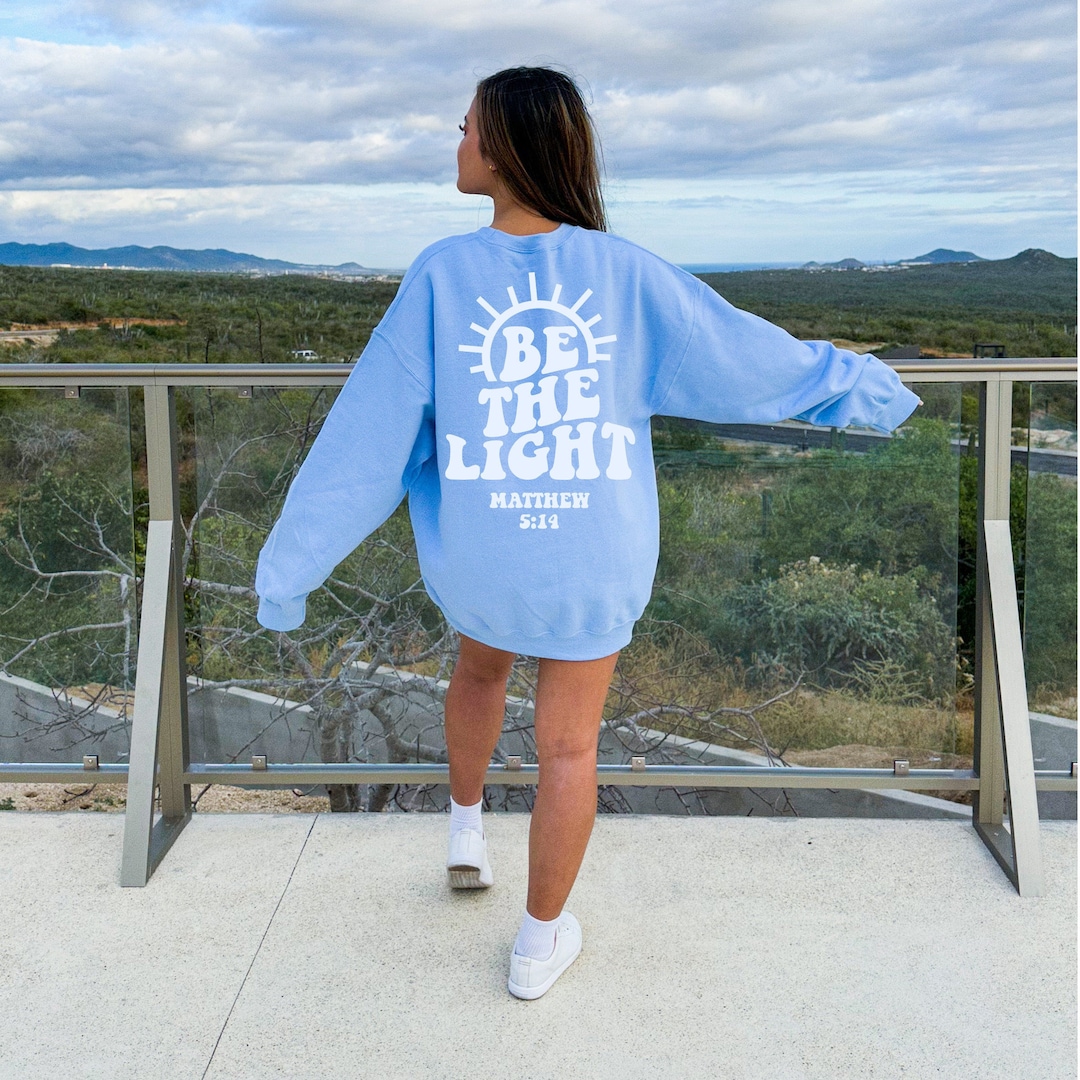 Be the Light Sweatshirt, Matthew 5:14, Christian Faith Outfit - Etsy