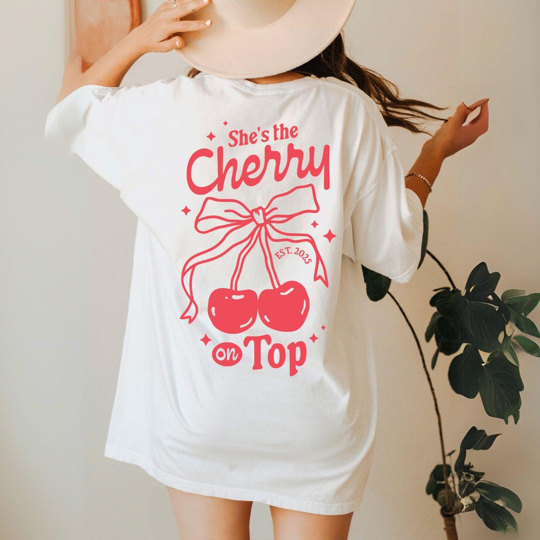 Cherry on Top Bachelorette Party Comfort Colors T-shirt or Sweatshirt ...