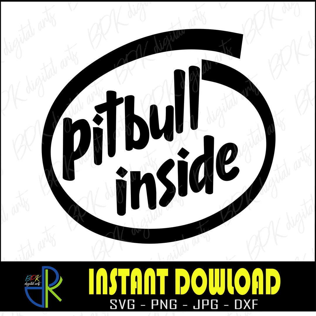 Pitbull Inside Inspired by Intel, Pitbull Sign SVG, Warning Sign SVG ...