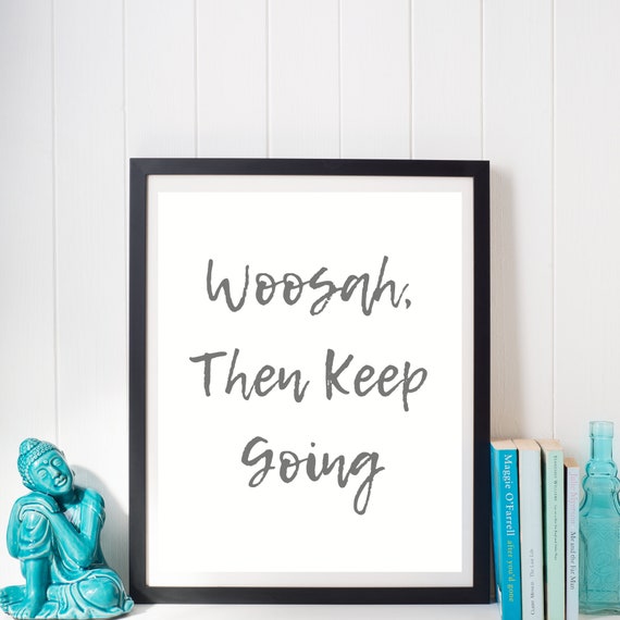 Woosah Quotes