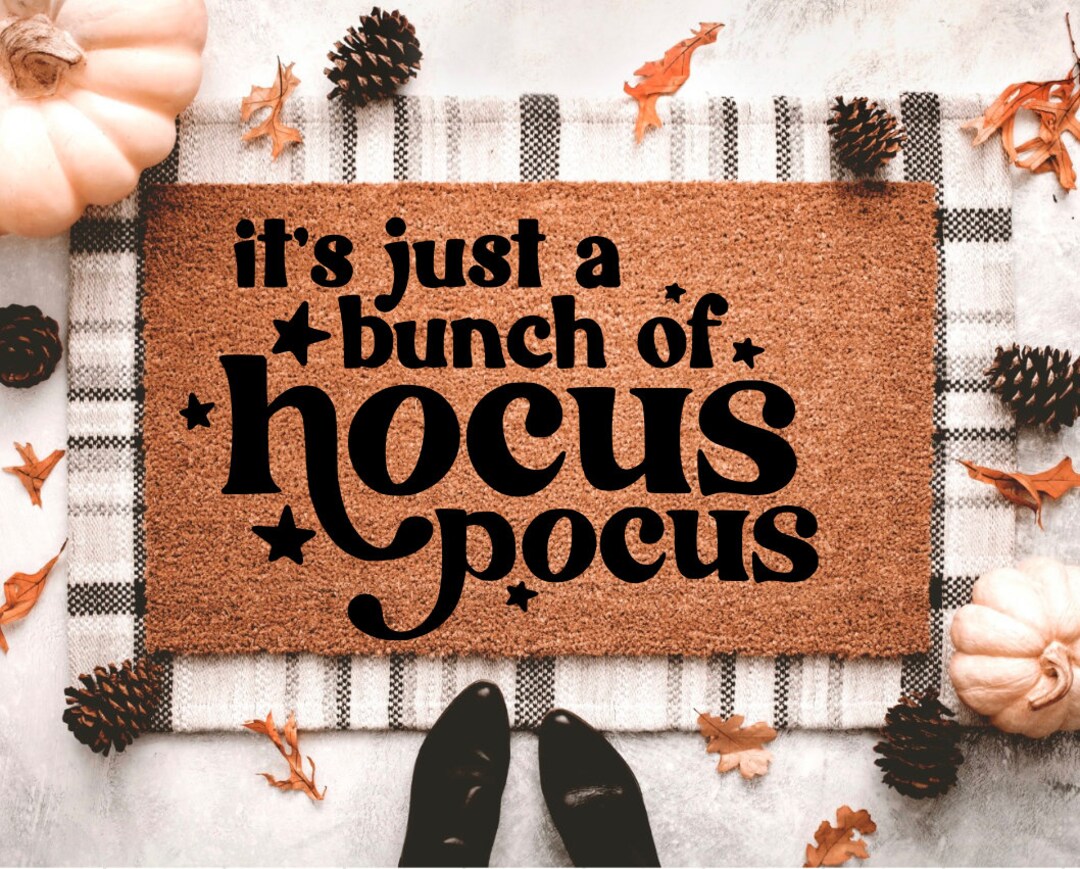 It’s Just A Bunch of Hocus Pocus Doormat | Halloween Doormat | Hocus ...
