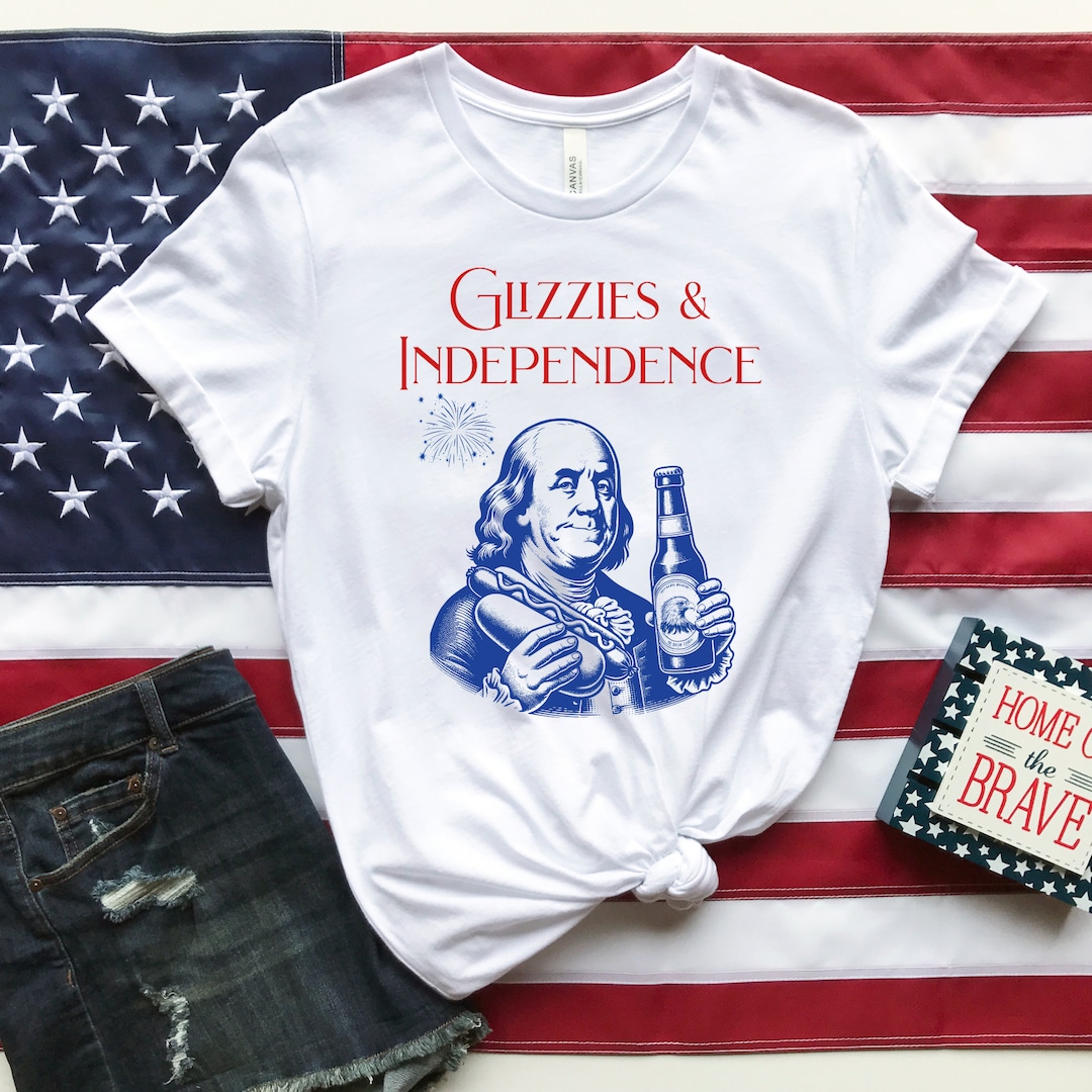 Funny Ben Franklin 4th of July T-shirt: Glizzies & Independence - Etsy