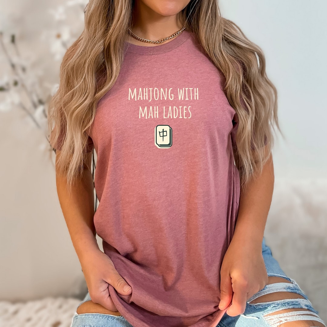Mahjong Shirt, Mahjong With My Ladies, Cute Unisex Jersey Short Sleeve ...