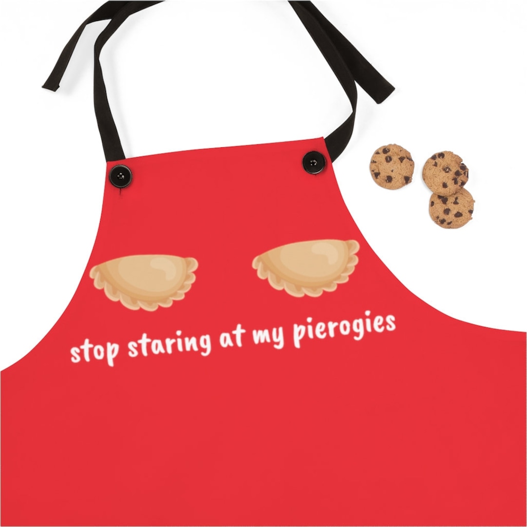 Funny Pierogi Apron Funny Pierogi Pun Apron Stop Staring at My Pierogis ...