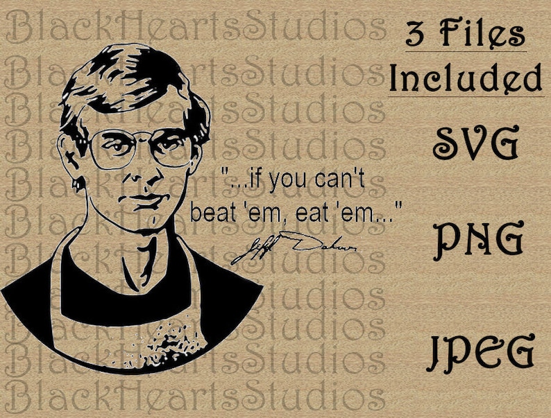 Jeffrey Dahmer Quote SVG PNG JPEG - Etsy Norway