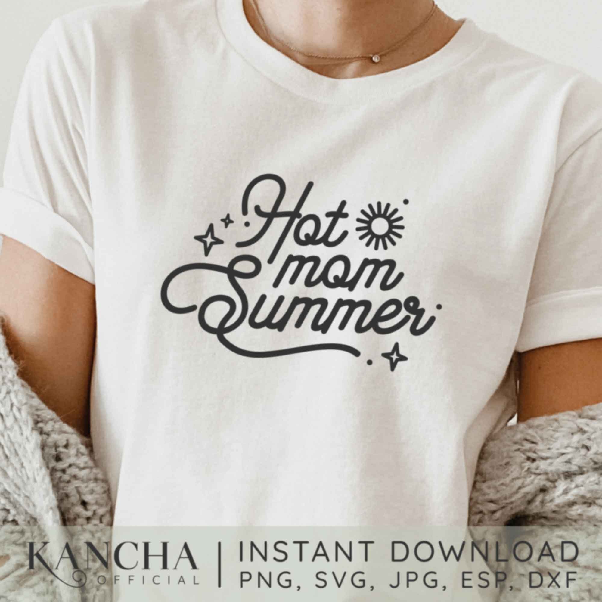 Hot Mom Summer Svg, Hot Girl Summer Svg, Mom Life Svg, Hello Summer Svg ...