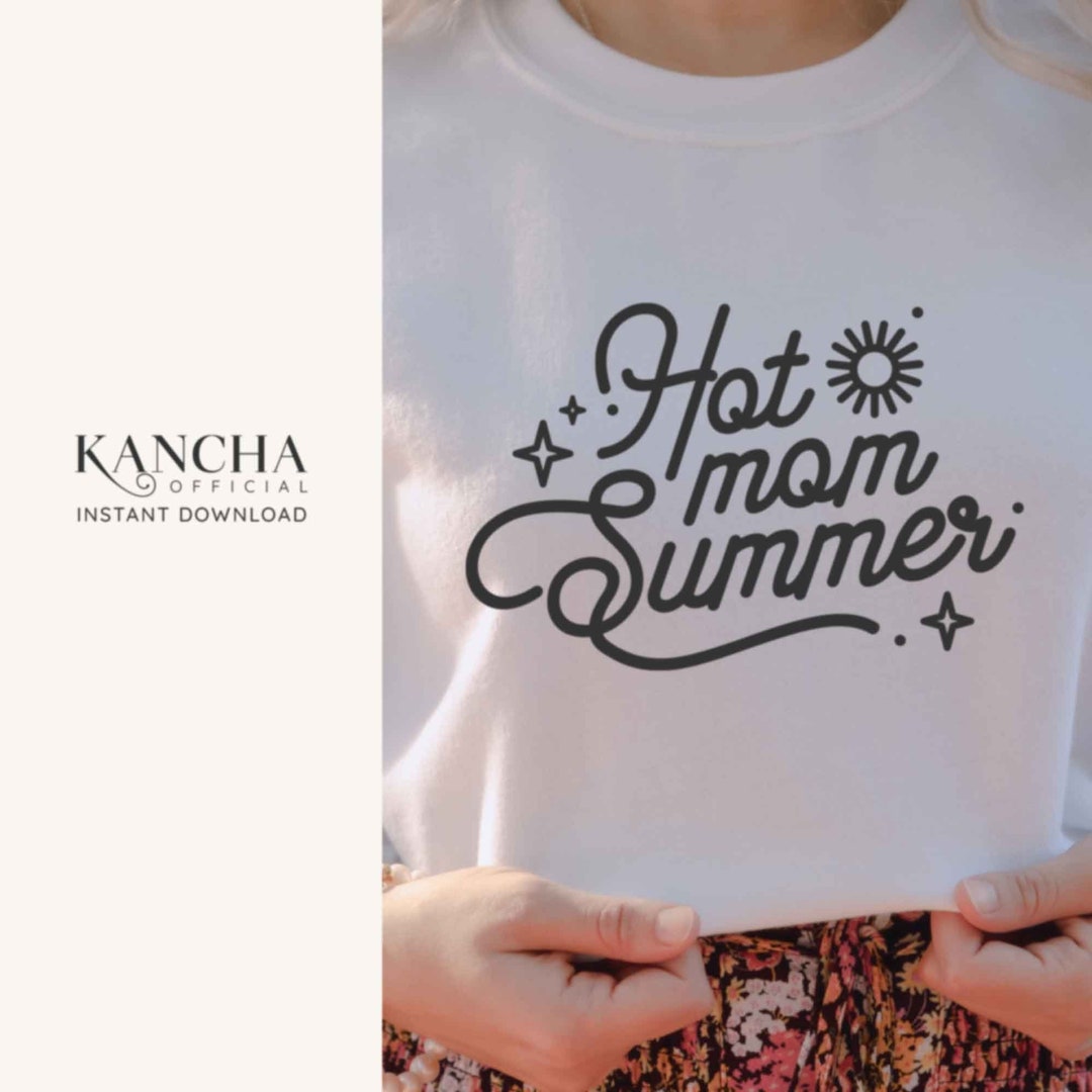Hot Mom Summer Svg, Hot Girl Summer Svg, Mom Life Svg, Hello Summer Svg ...