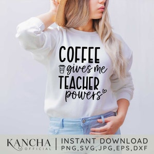 Coffee Teacher Svg Gift for Teacher Power Shirt Teacher Life Svg for ...