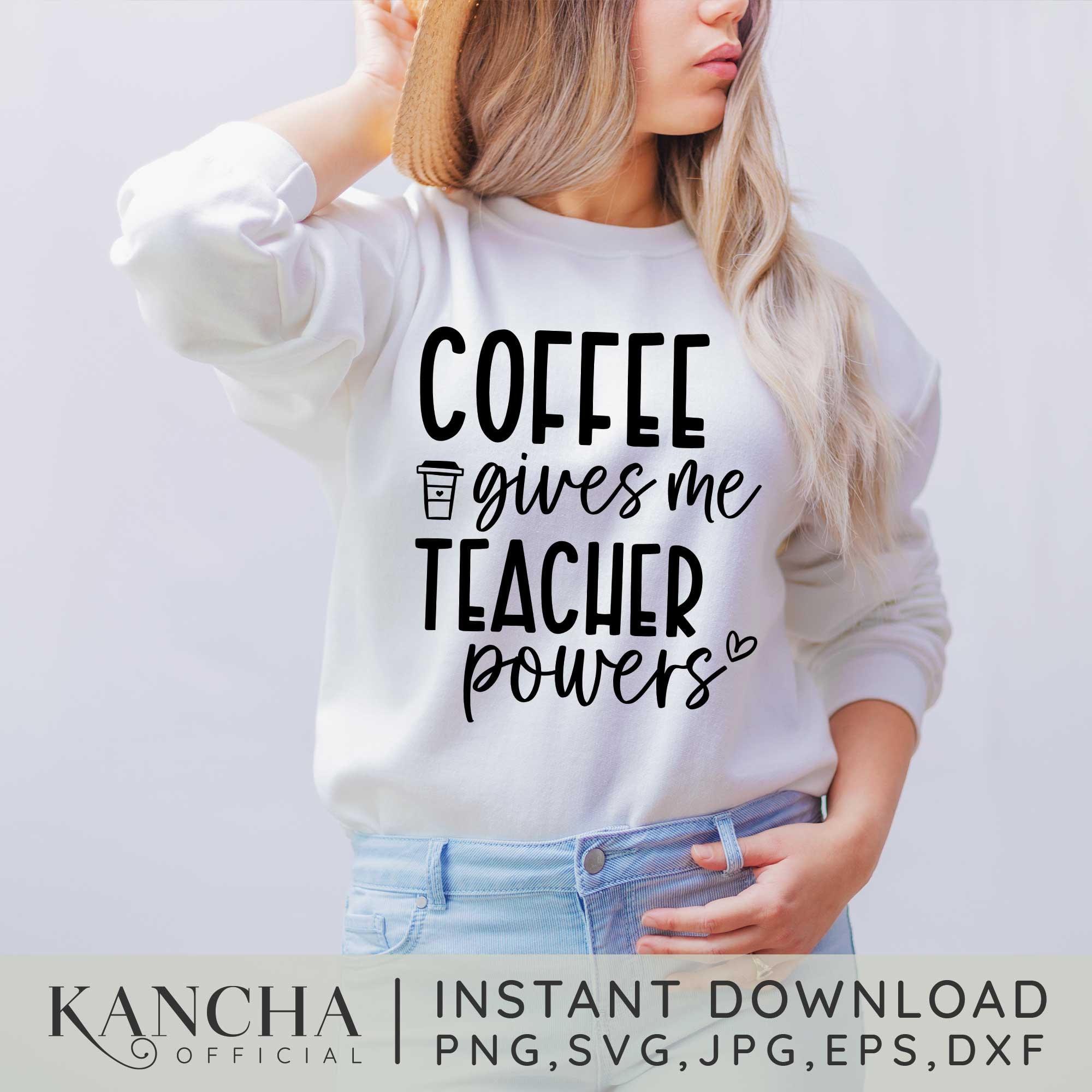 Coffee Teacher Svg Gift for Teacher Power Shirt Teacher Life Svg for ...