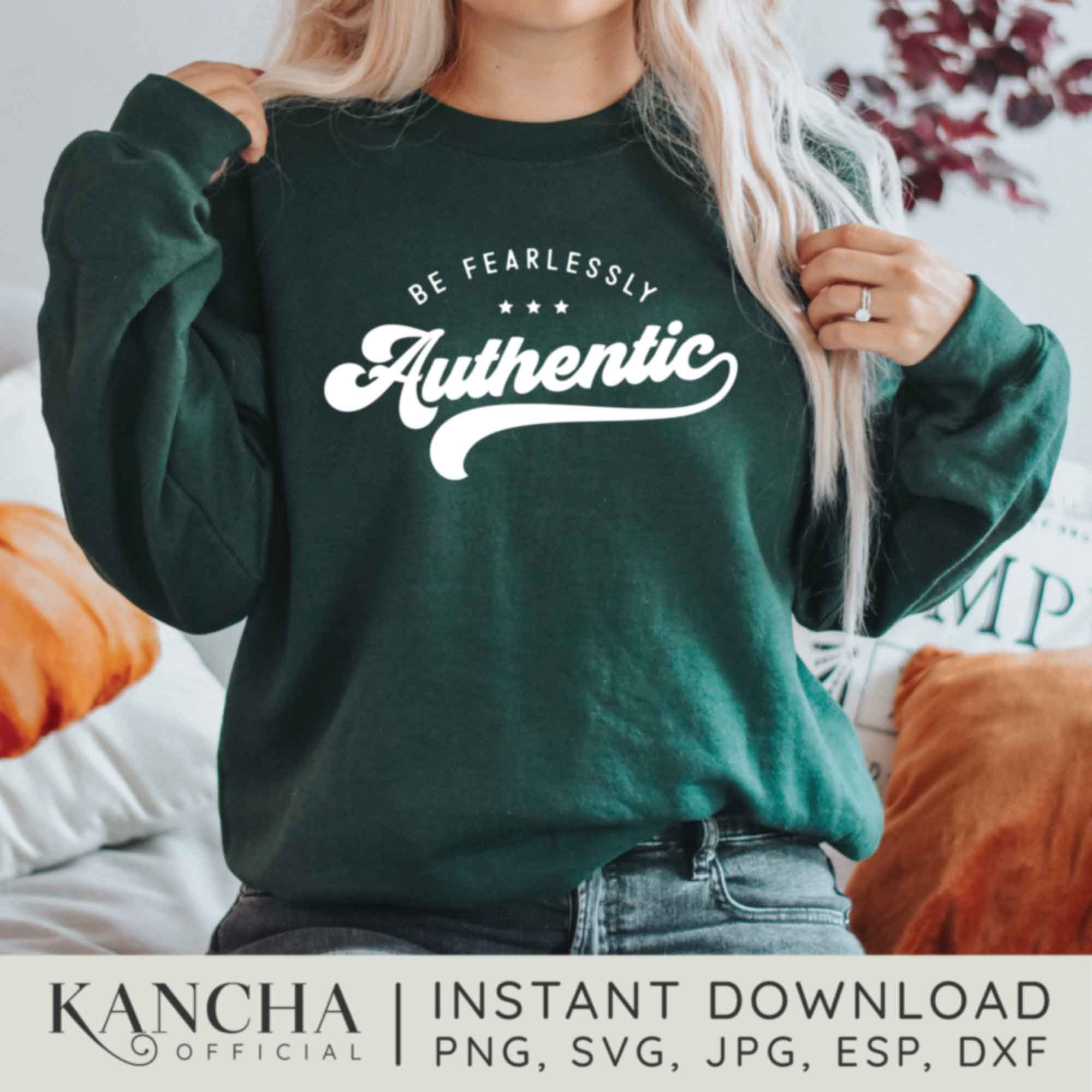 Be Fearlessly Authentic Svg Inspirational Svg Motivational - Etsy