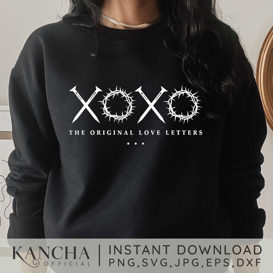 XOXO the Original Love Letters Xoxo Svg Easter Christian Svg Files for ...