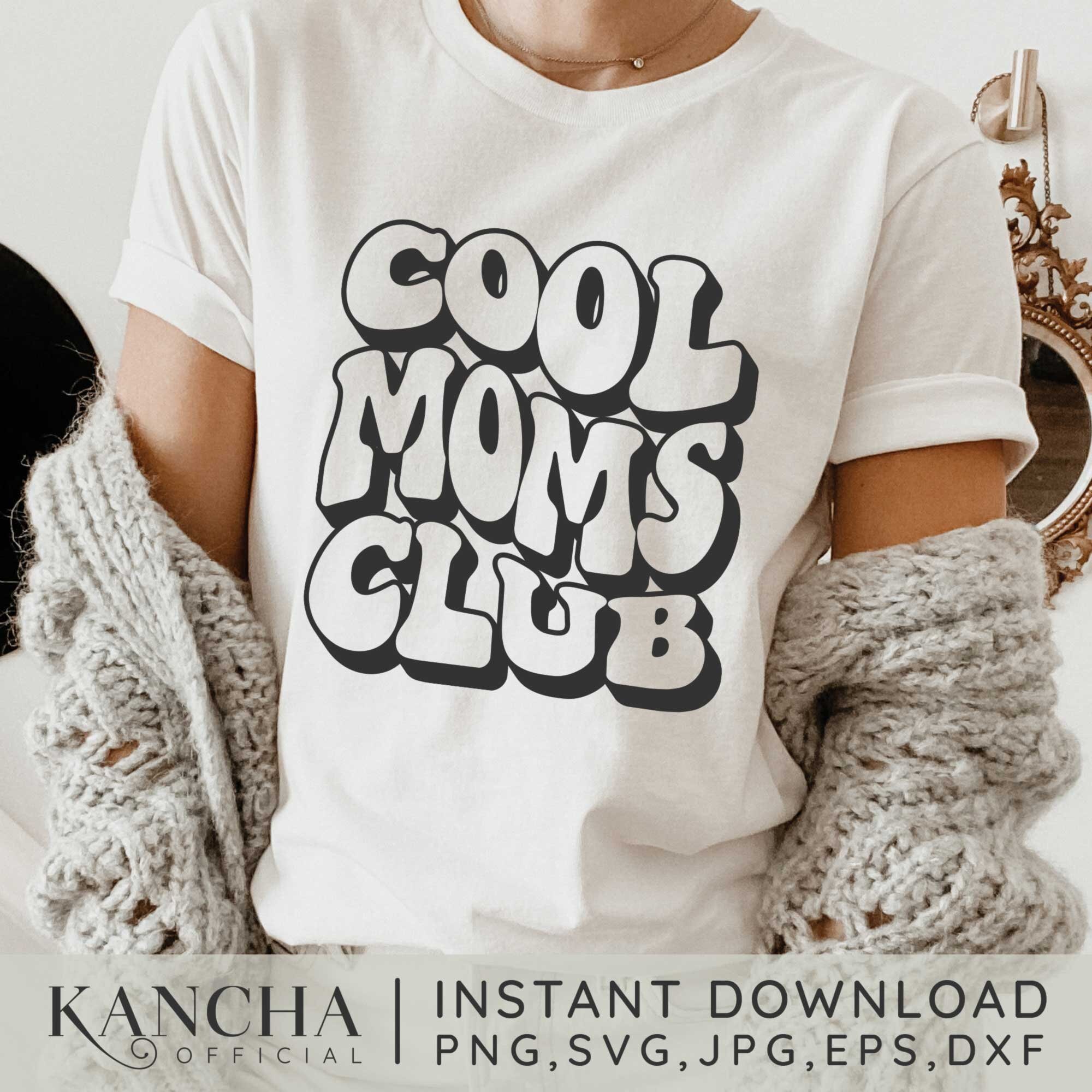 Cool Moms Club Svg Cool Moms Svg Momlife Svg Gifts for Mom - Etsy