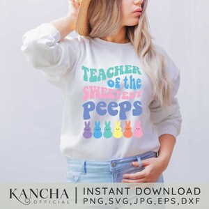 Teacher of the Sweetest Peeps Svg, Teacher Easter Svg, Teacher Shirt ...