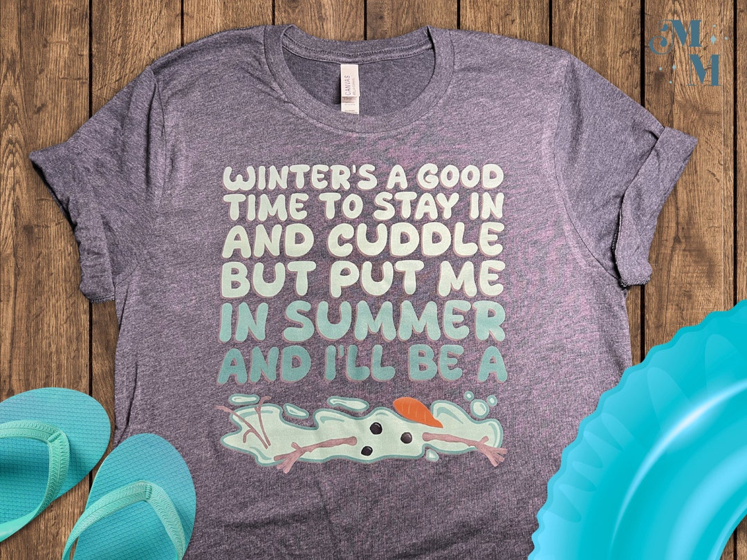 Winter's A Good Time to Stay in and Cuddle but Put Me in Summer and I ...