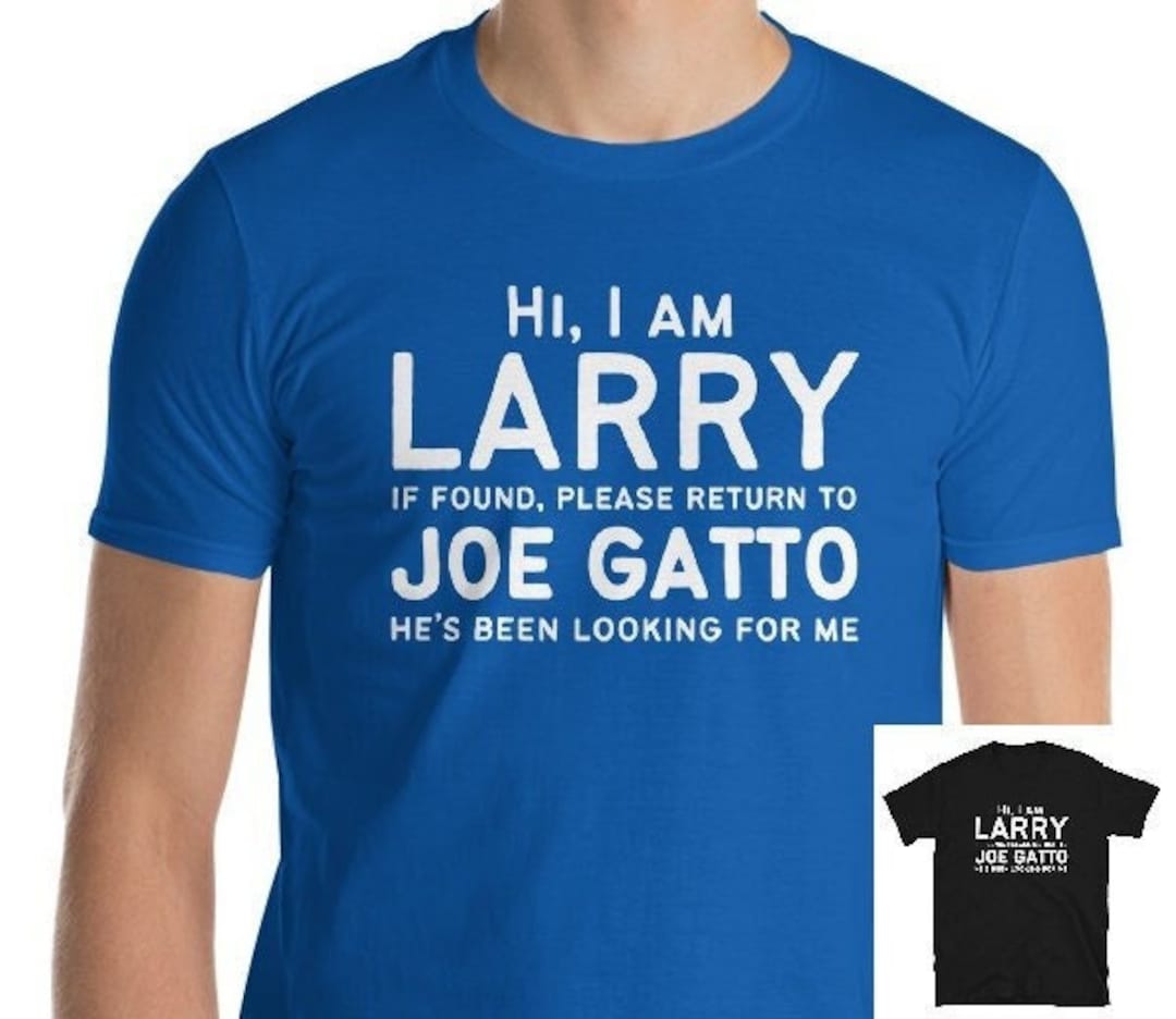 Hi, I Am Larry Impractical Jokers Fan T-shirt | Joe Joker Punishment ...