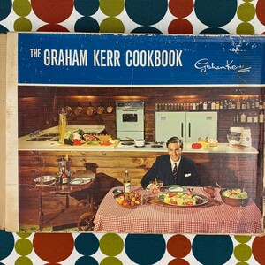 1960s the Graham Kerr Cookbook // 1967 2nd Edition // Retro Cooking - Etsy