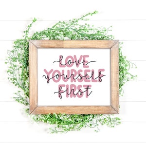 Love Yourself First Digital Download, Love Yourself Wall Art. Mother's ...
