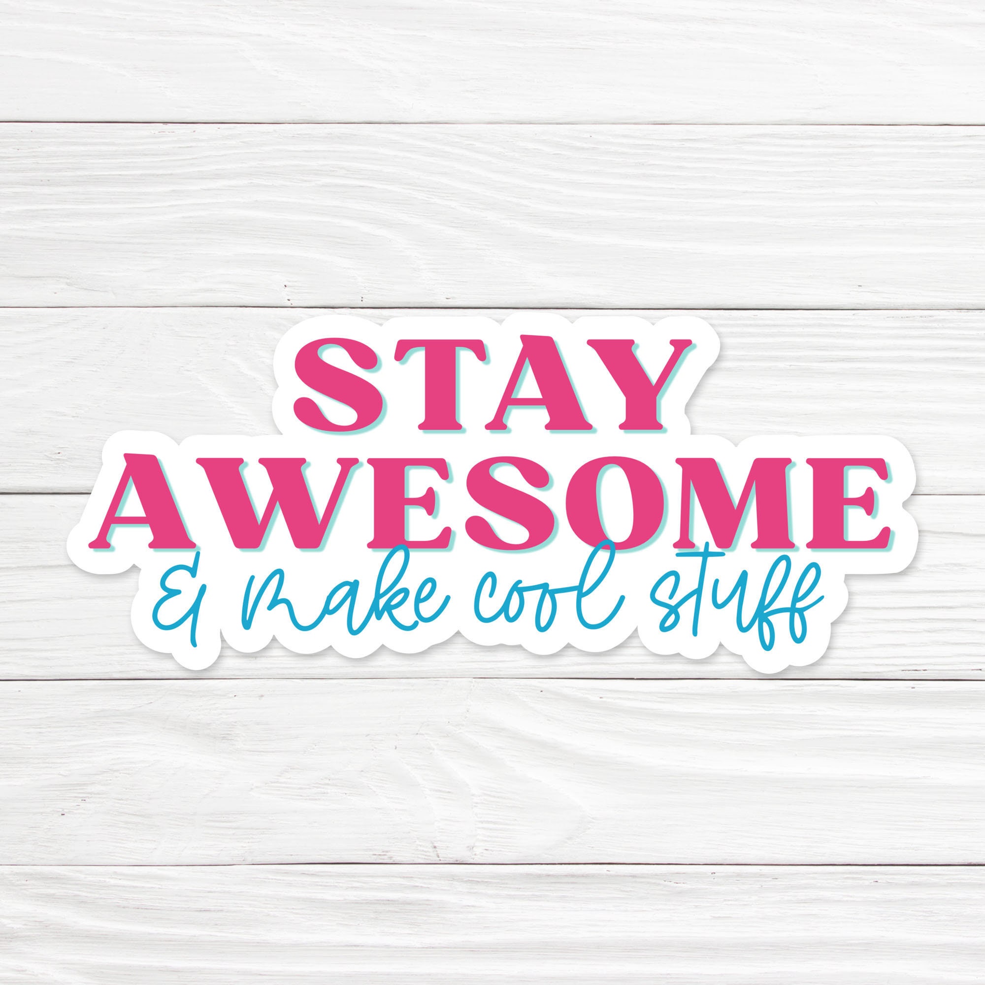 Stay Awesome Sticker Make Cool Stuff Sticker - Etsy.de