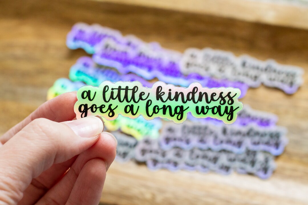 A Little Kindness Sticker - Be Kind Sticker - Kindness Matters ...