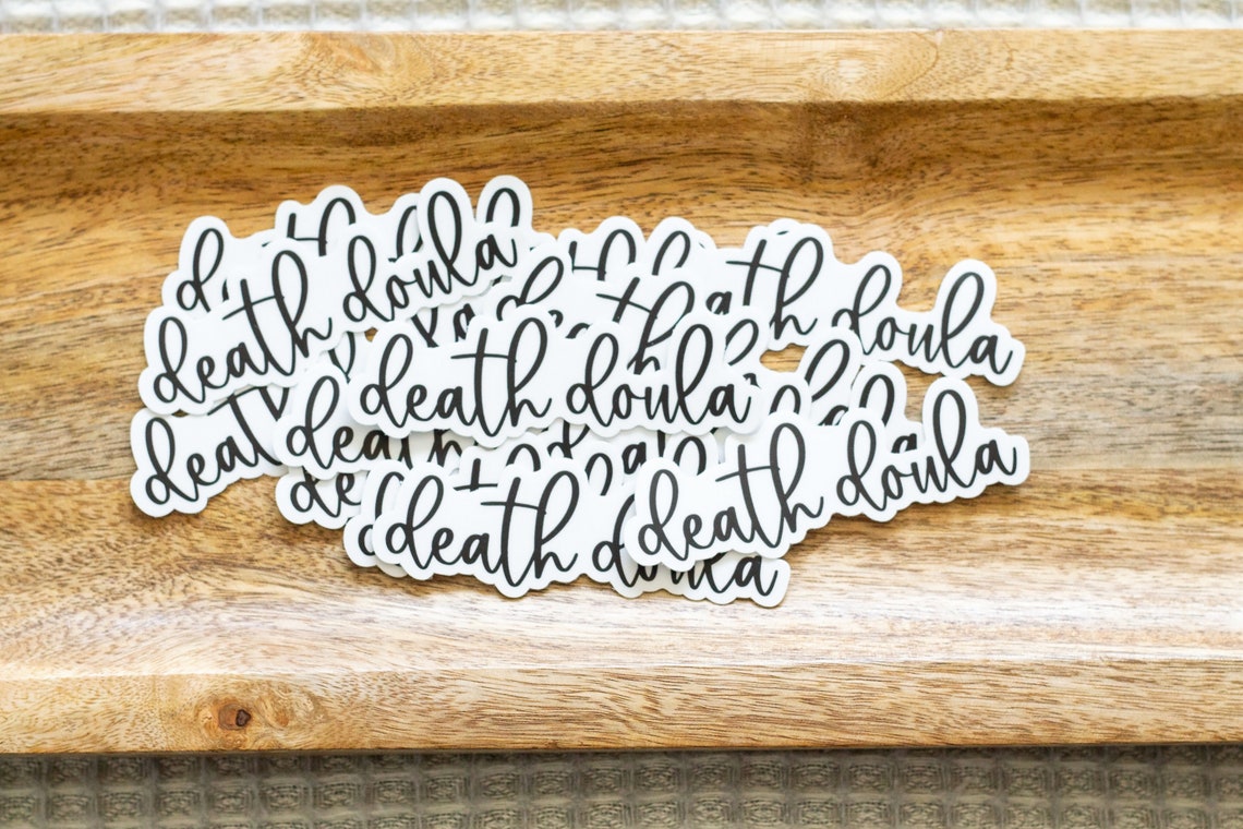 Death Doula Sticker Death Positive Sticker End of Life - Etsy