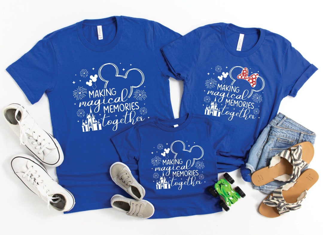 Making Magical Memories Together Shirt, Matching Disney Outfit, Family ...