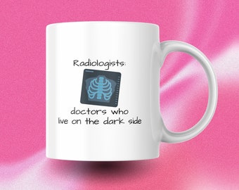 Funny Radiology Mug Radiologist Gift Rad Tech Present Radiographer ...