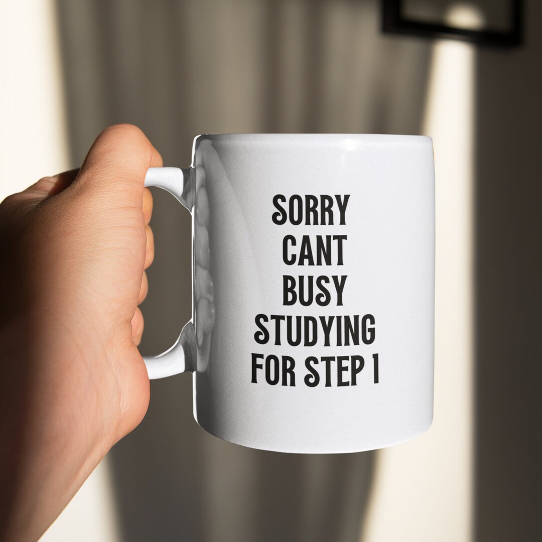 Sorry Can't Busy Studying for Step 1 - USMLE Mug Gift - Med School ...