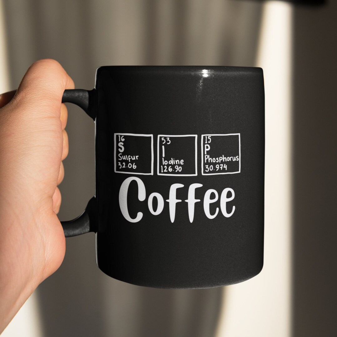 Sip Coffee Chemistry Periodic Elements Coffee Mug Gift - Mug for ...