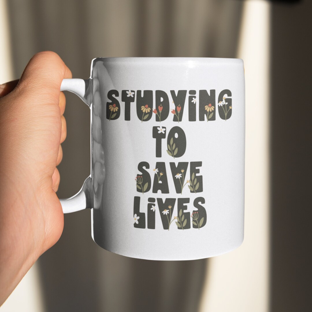 Studying to Save Lives Mug - Med School Reality - Gift for Medical ...