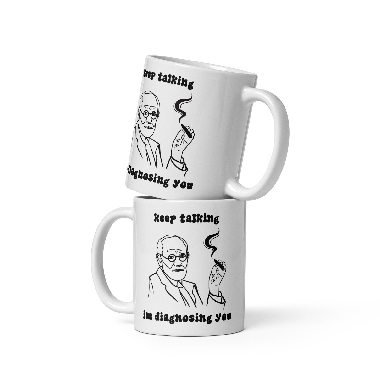 Freud Keep Talking Im Diagnosing You Joke Mug - Mug for Psychologist ...