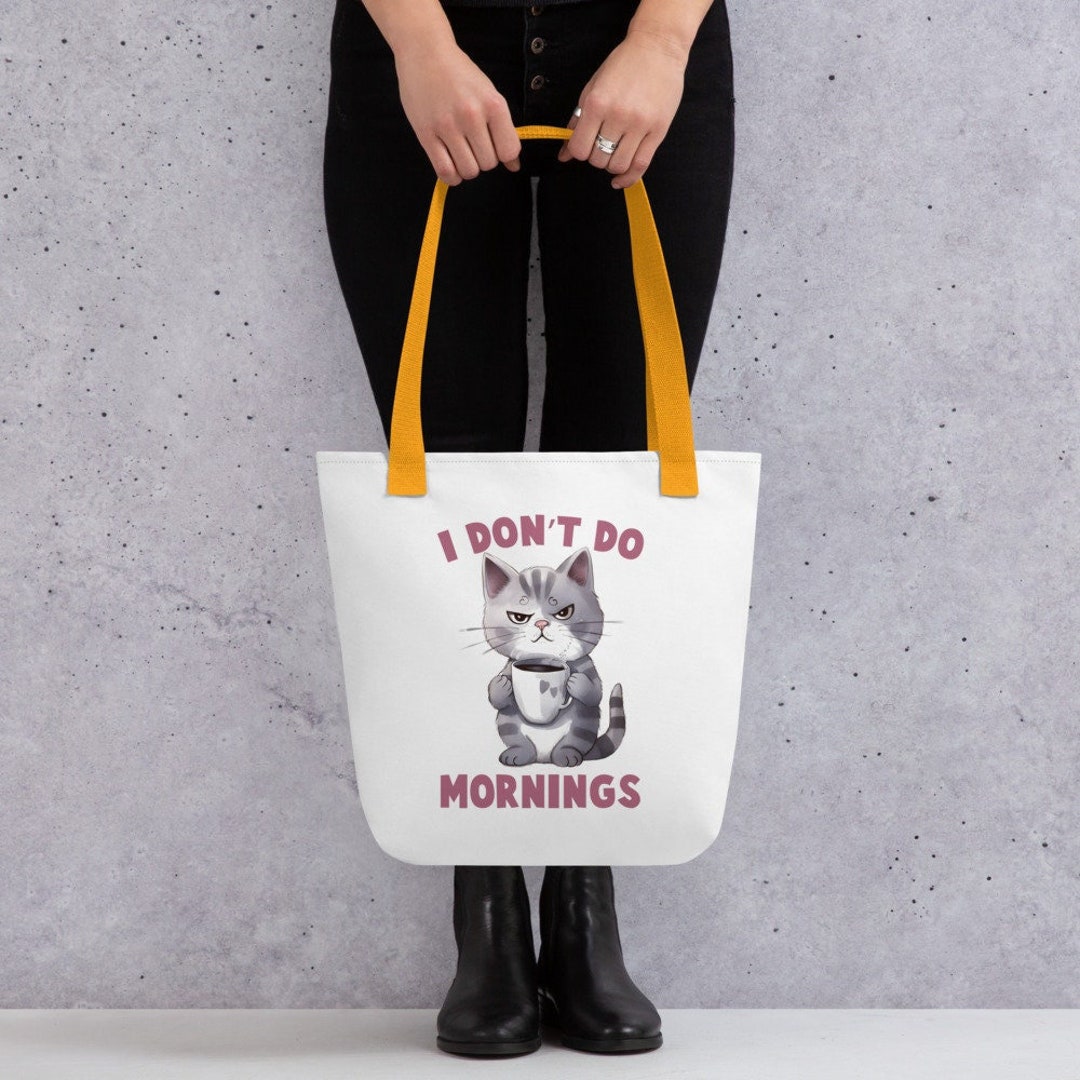 I Don't Do Mornings Funny Cat Meme Tote Bag Gift - Bag for Work for ...