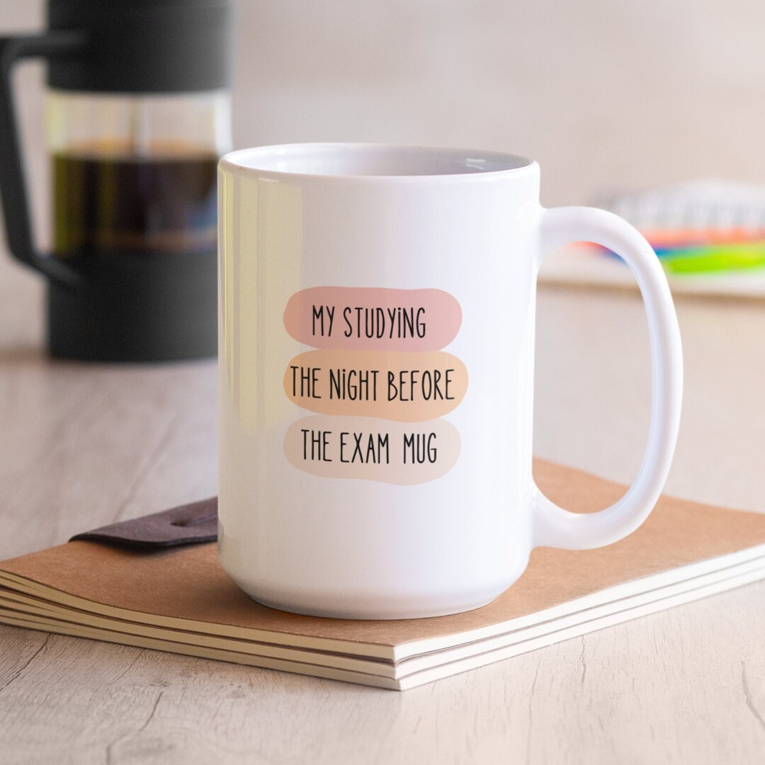My Studying Night Before the Exam Mug Gift for Students College Funny ...