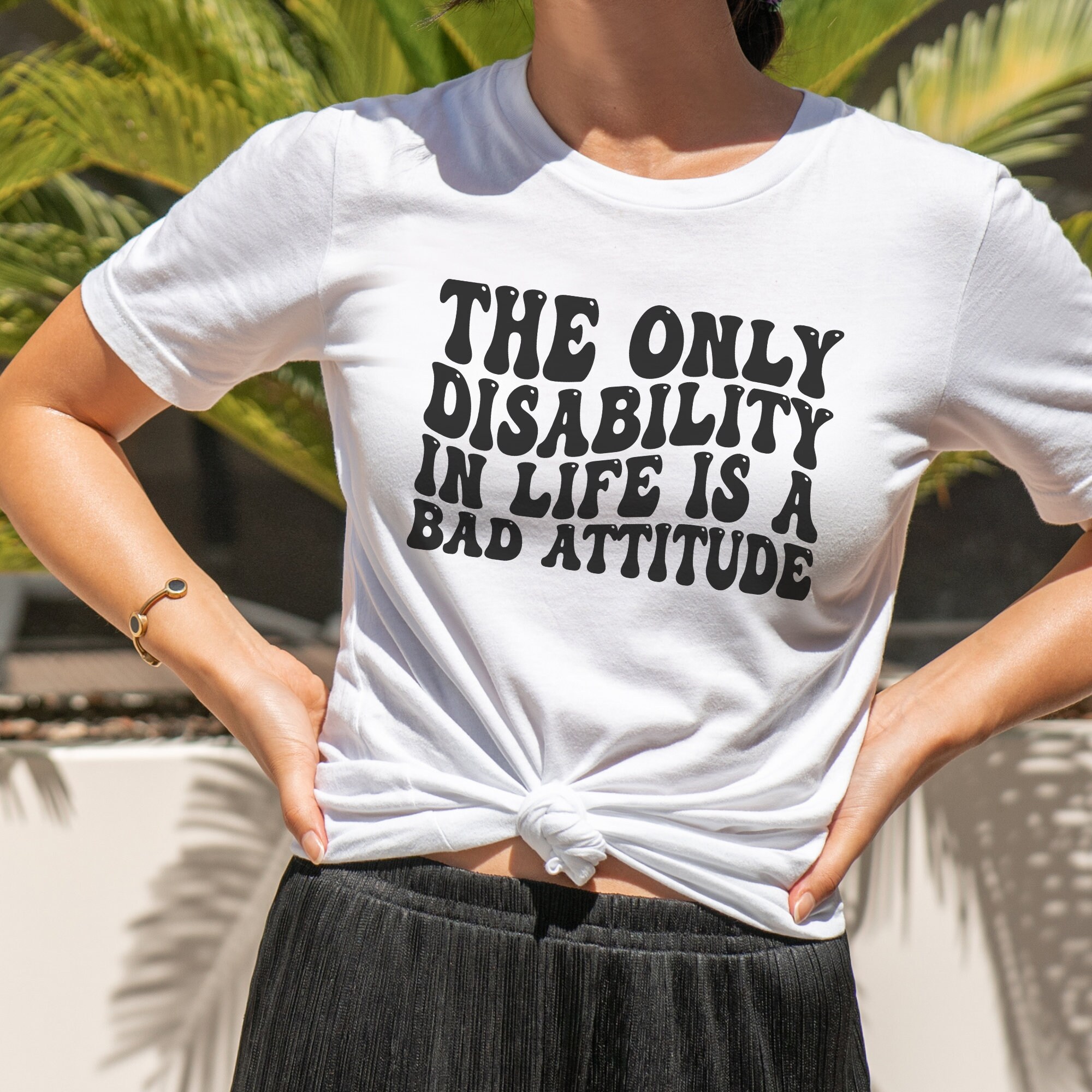 Only Disability is Bad Attitude T-shirt - Invisible Disability ...