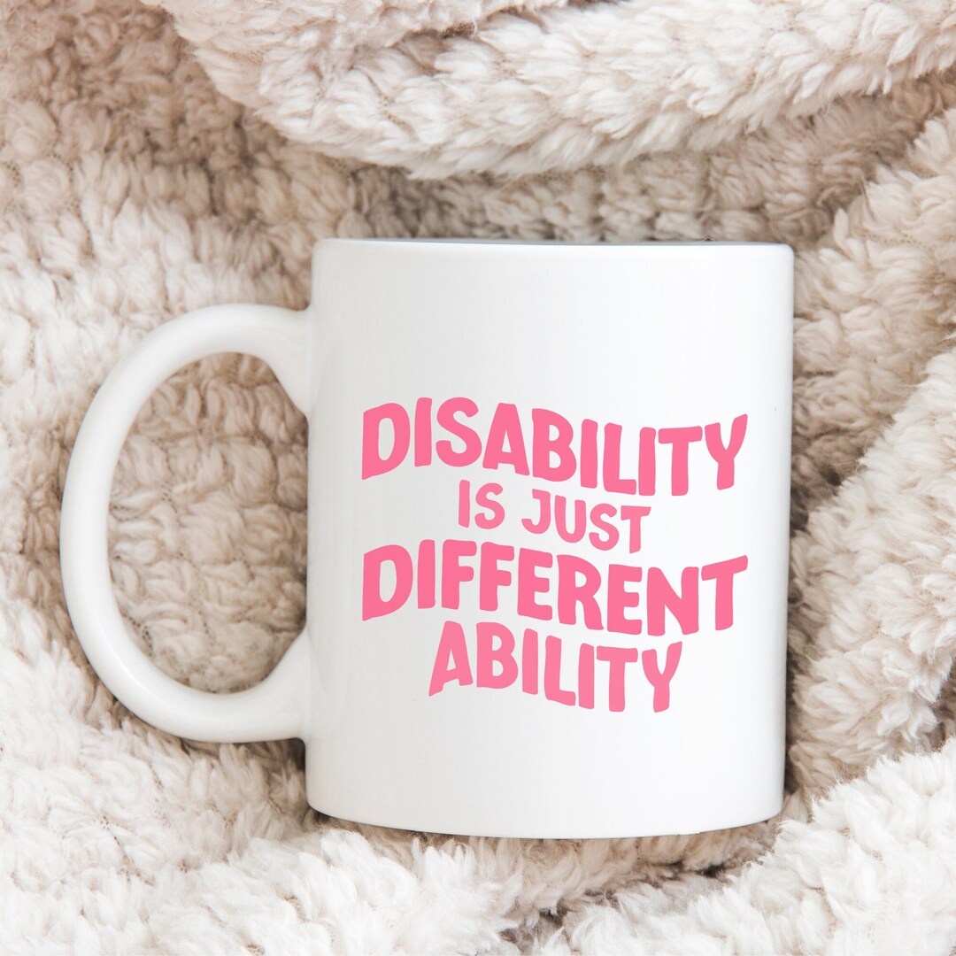 Disability is Different Ability Mug - Invisible Disability Mug Gift ...