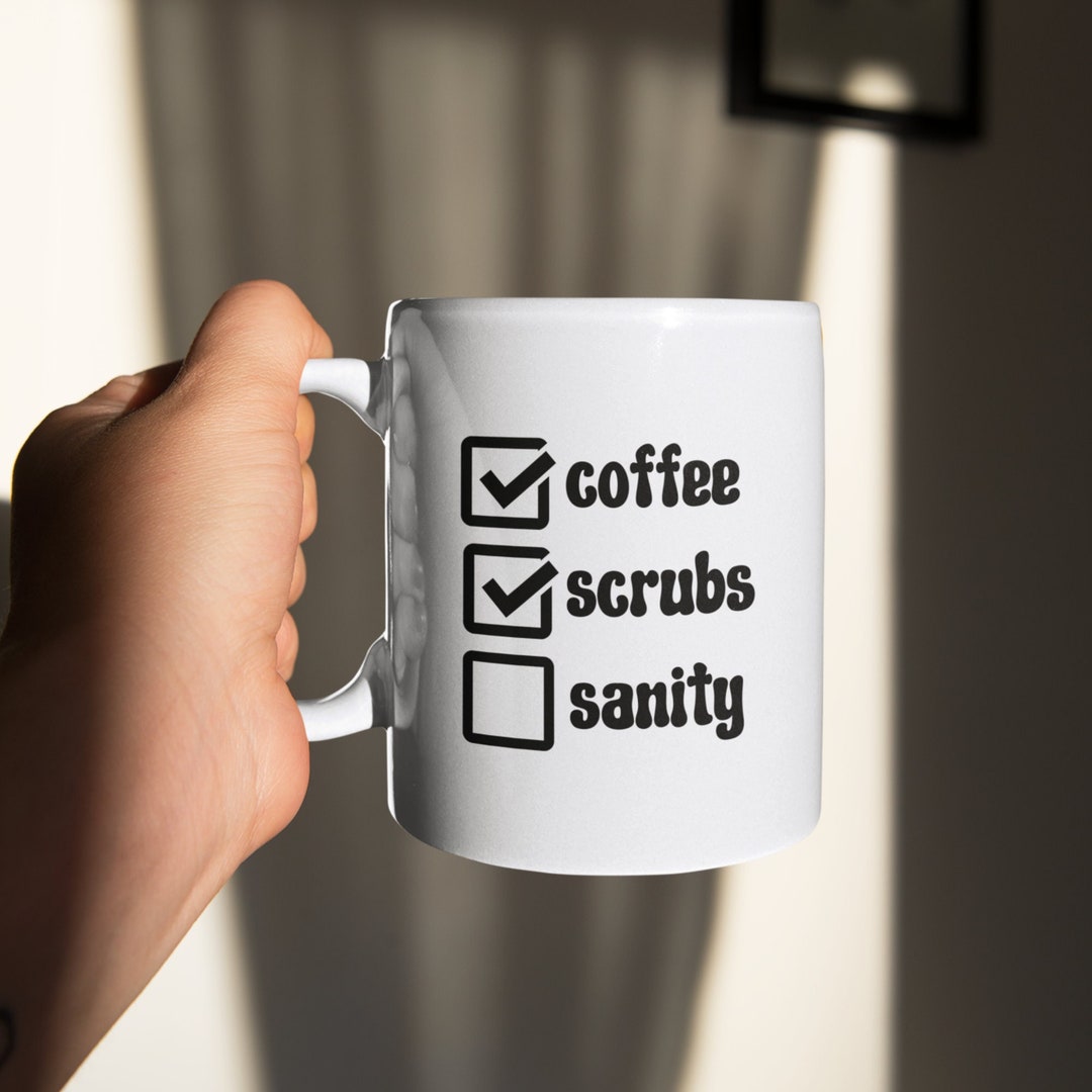 Coffee Scrubs Sanity Checklist Mug Gift for Med Students Nursing ...