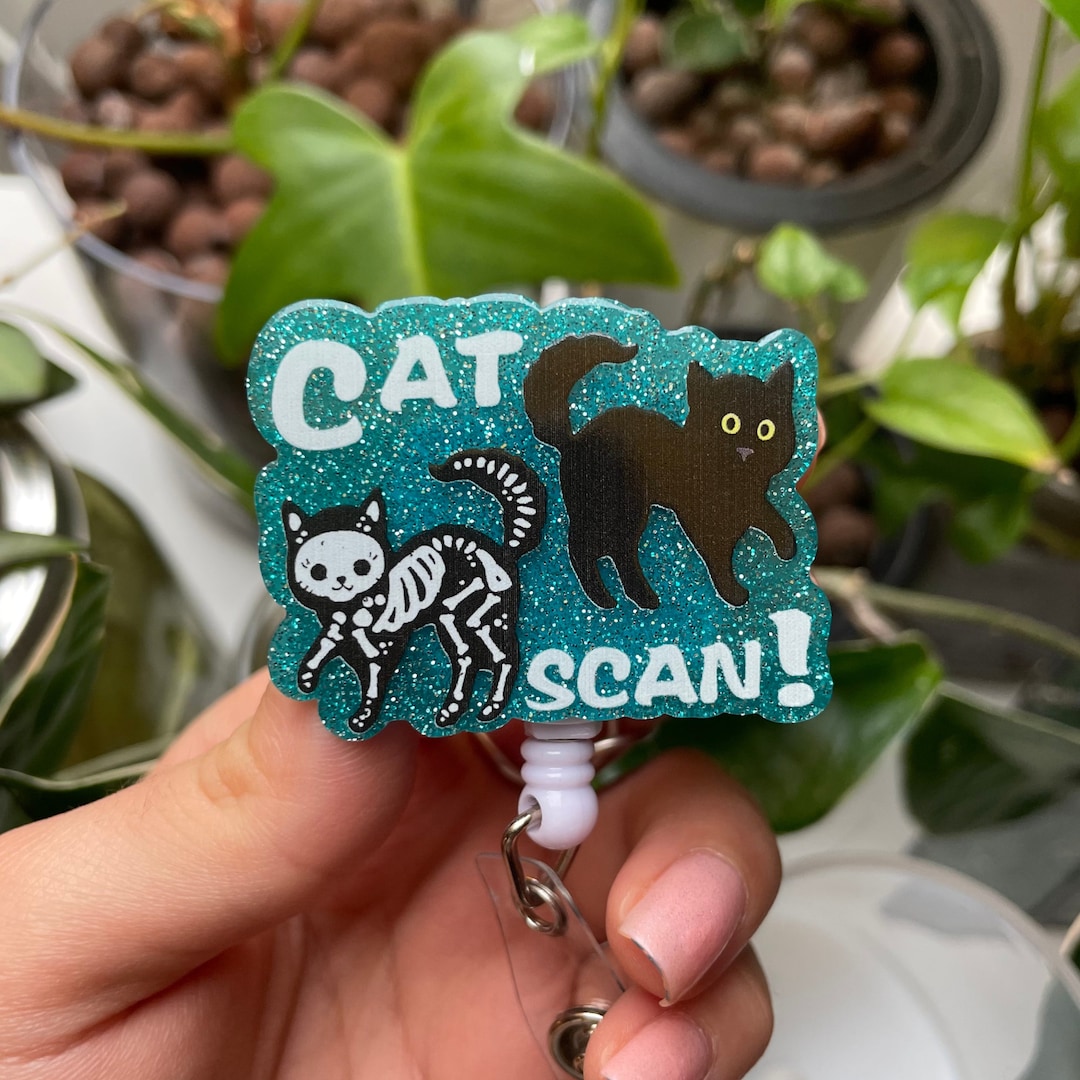 Cat Scan Funny Medical Pun Badge Reel for Doctors, Premeds, Radiologist ...