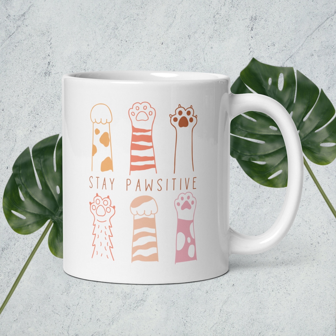 Stay Pawsitive Mug for Cat Lovers Cute Cat Positive Affirmations ...