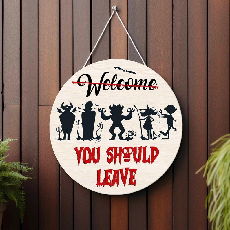 2D/3D Spooky Halloween Door Sign, Welcome You Should Leave Door Hanger ...