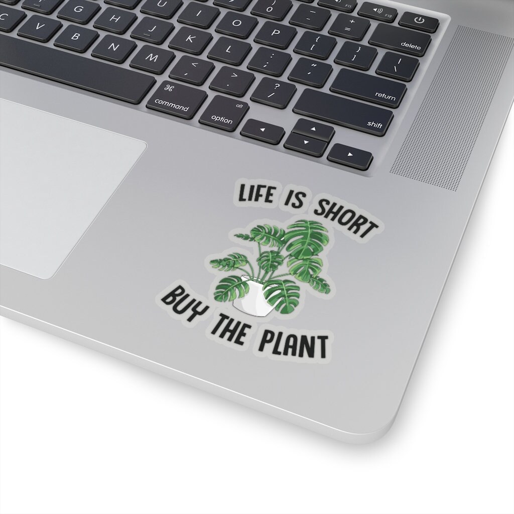 Plant Sticker Life is Short Buy the Plant Sticker Plant - Etsy