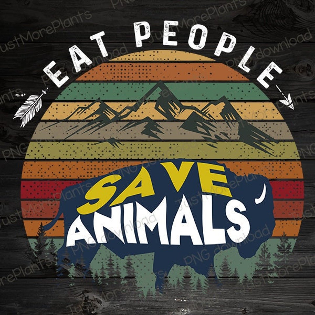 Vegan PNG, Eat People Save Animals PNG, Vegan Gift, Vegan Gift for ...