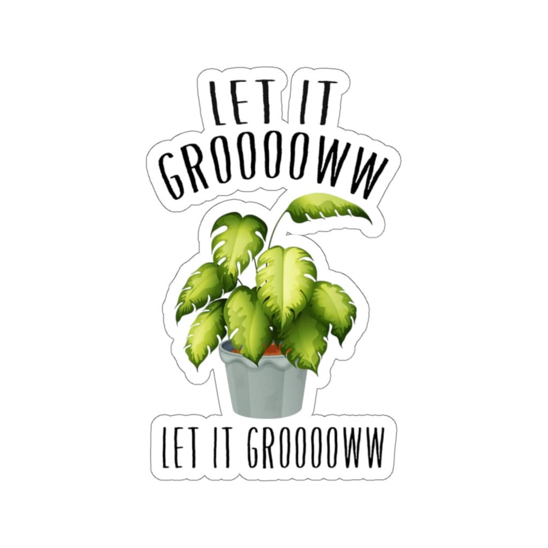Plant Sticker, Let It Grow Sticker, Plant Gift, Plant Lover, Plant ...