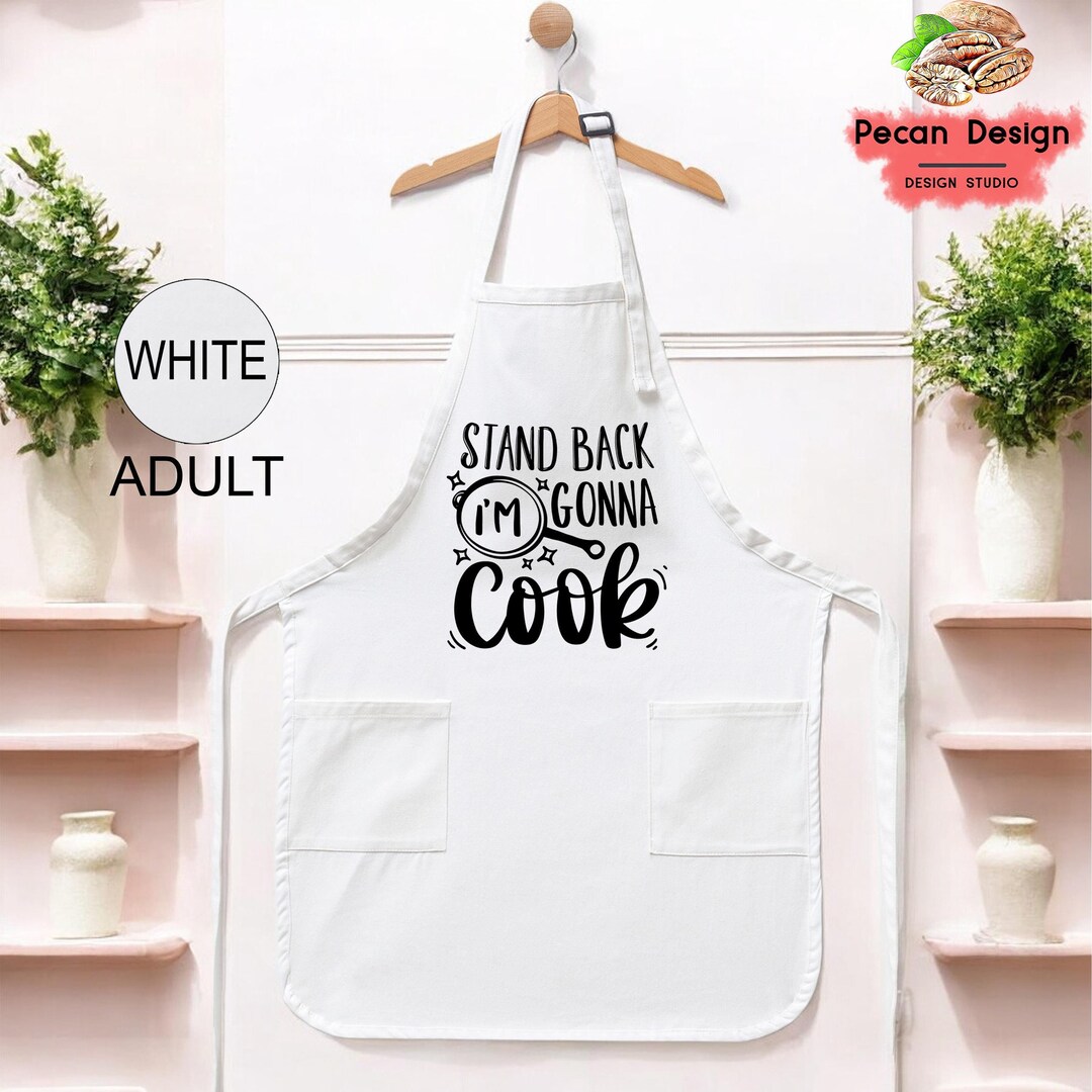 Stand Back I'm Gonna Cook Kitchen Apron, Holiday Season Aprons Gifts ...
