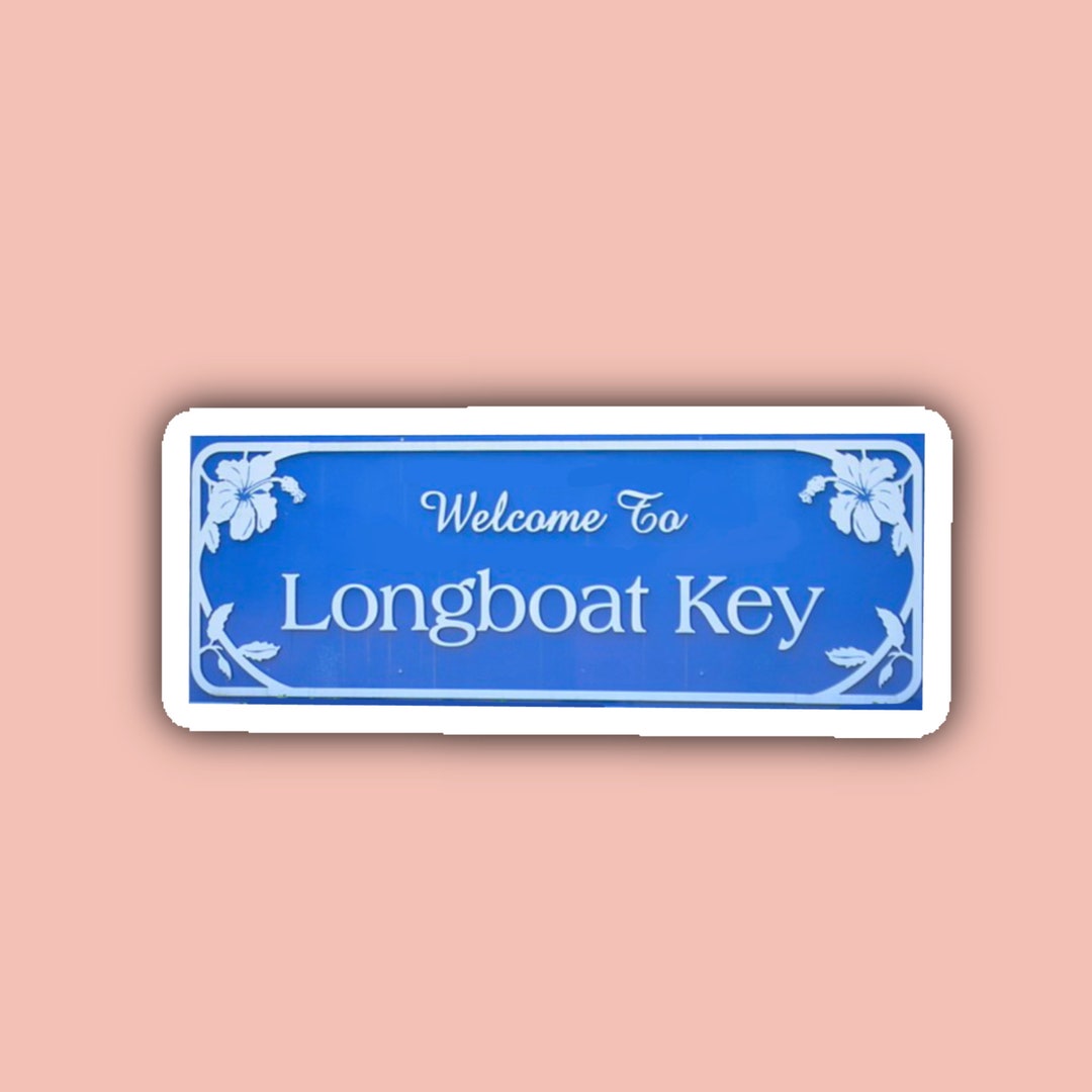 Longboat Key Welcome Sign - 3" Waterproof Sticker - Florida Sticker - Etsy