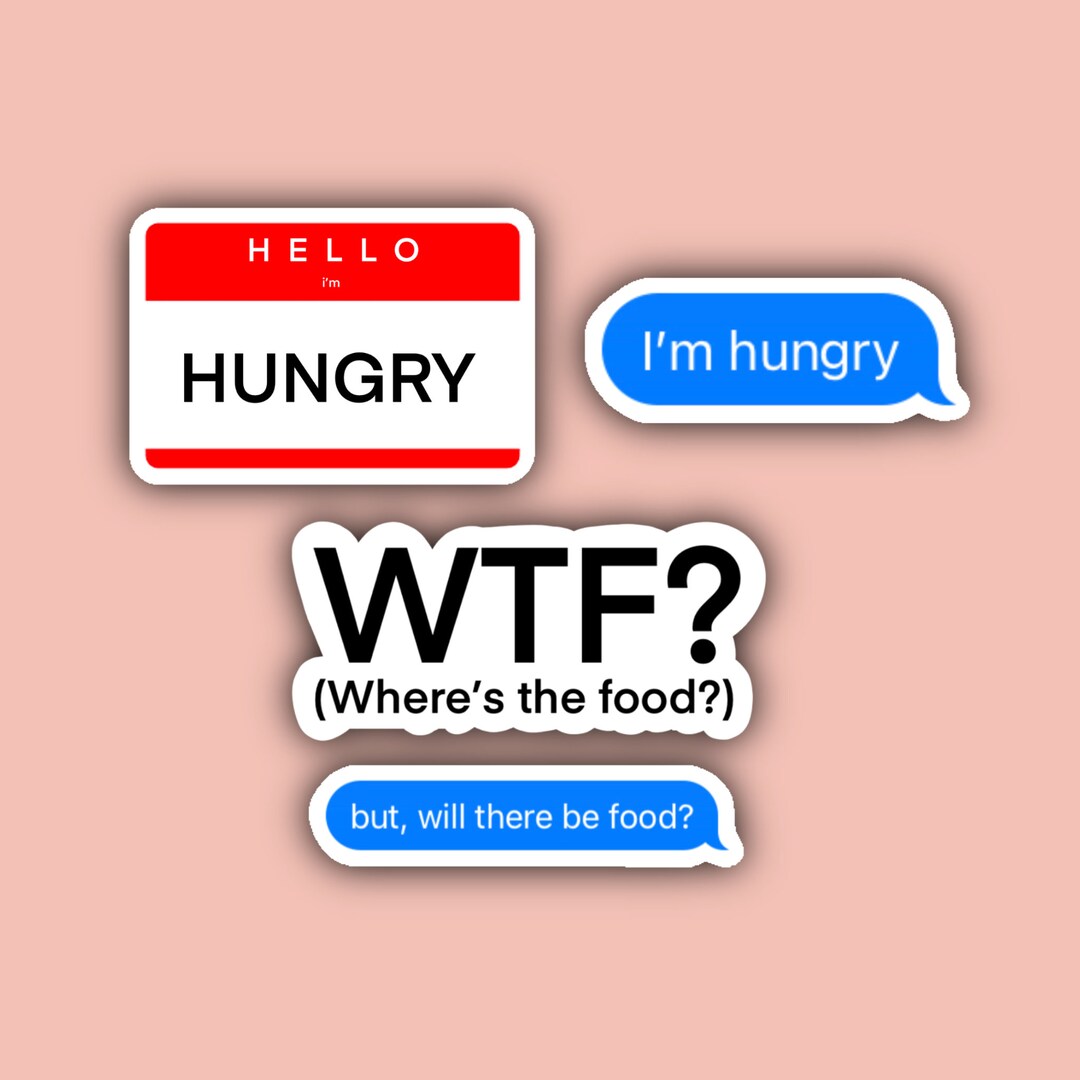 Hungry/food Sticker Pack - Hello I'm Hungry - Food Texts - Etsy