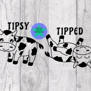 Tipsy Tipped Svg, Cow Svg, Funny Drinking Svg, Sublimation Svg, Instant ...
