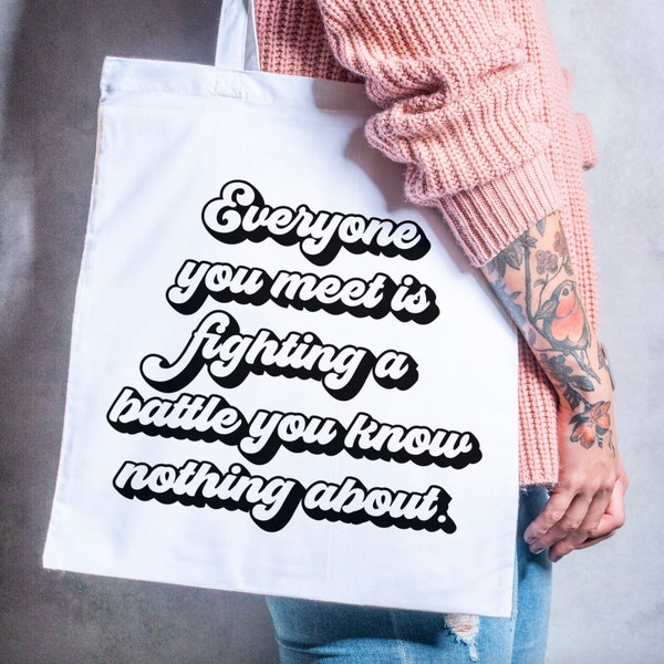 Shirt Everyone You Meet is Fighting a Battle You Know Nothing About - Etsy