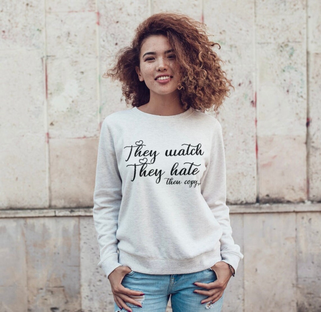 They Watch They Hate Then Copy, Quote, Digital Download Png, Commercial ...