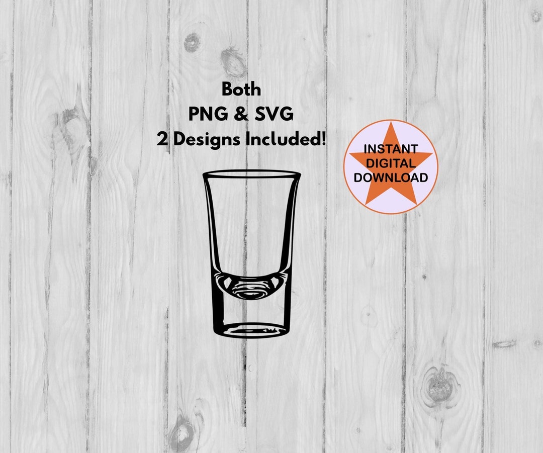 Shot Glass Svg, Shot SVG, Tequila Shot Glass Svg, Cricut Friendly, 2 ...