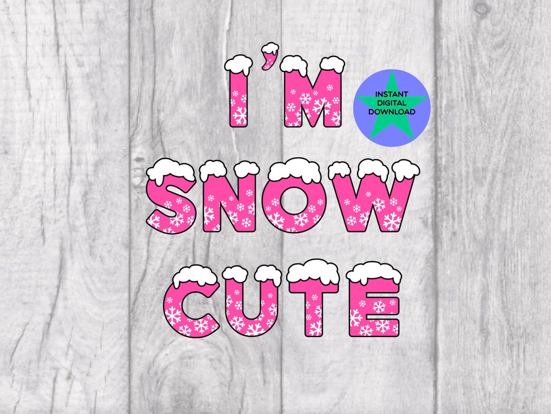 I'm Snow Cute, Christmas Words Design, Baby Christmas Design ...