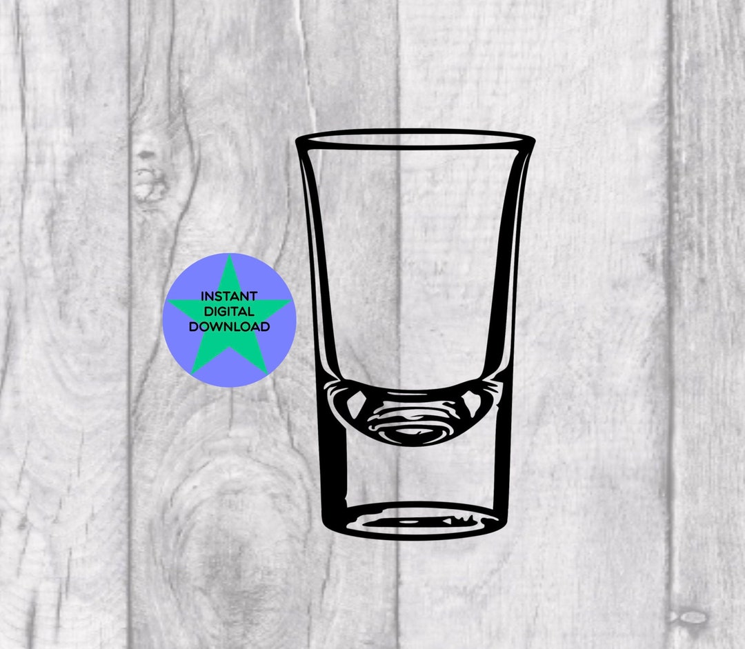 Shot Glass Svg Shot SVG Tequila Shot Glass Svg Cricut - Etsy